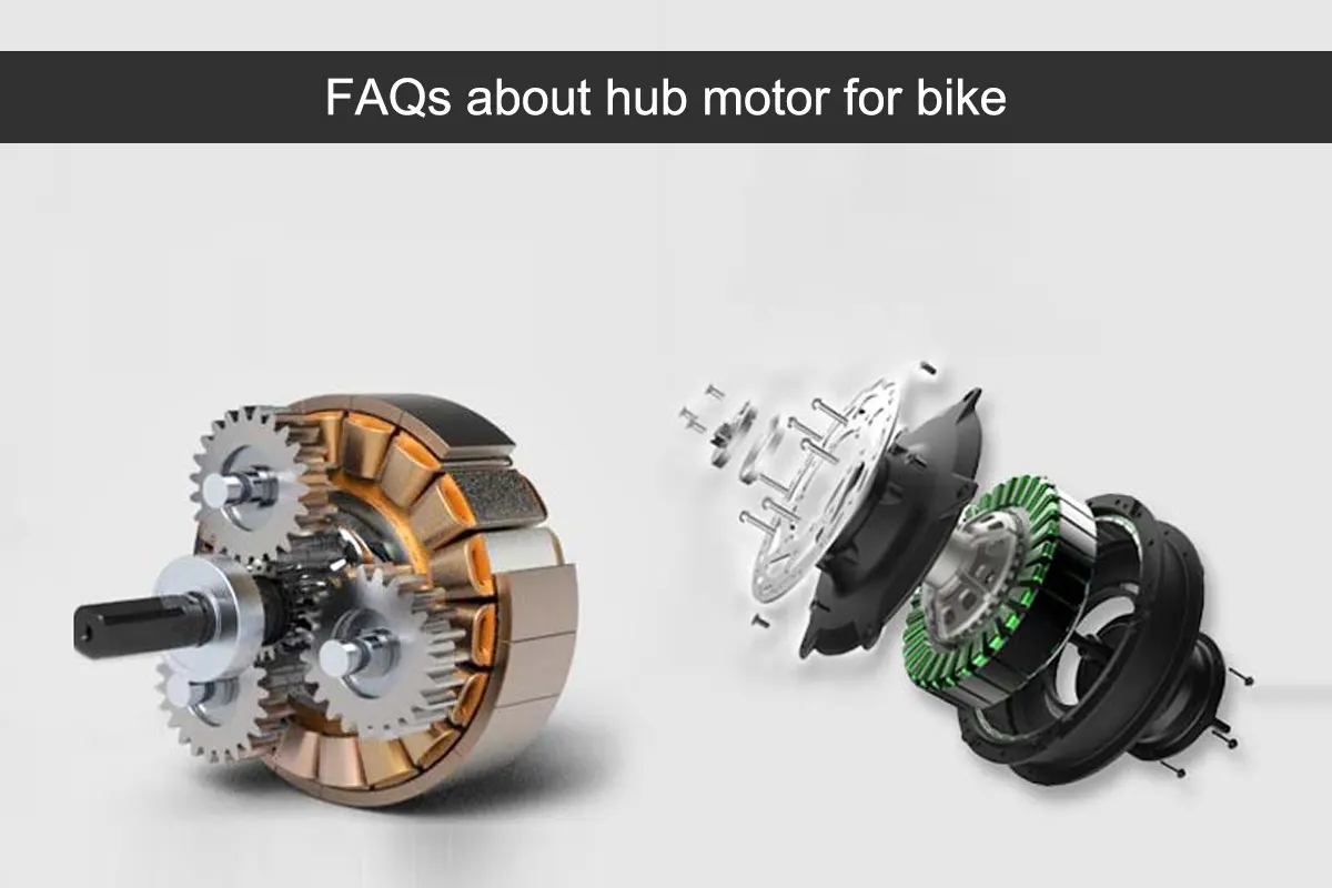 Hub motor for bike - benefits, mechanisms, and selection guide