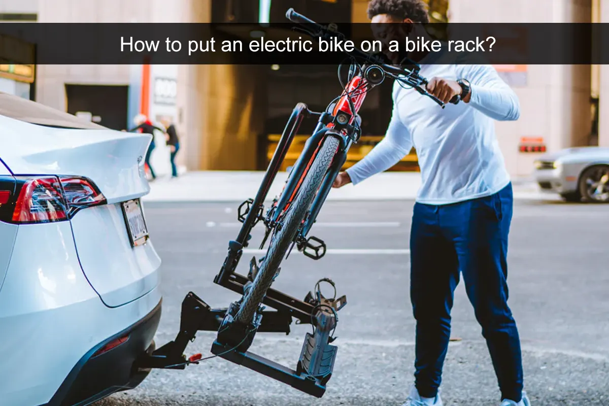 Bike rack for electric bikes - a best comprehensive guide